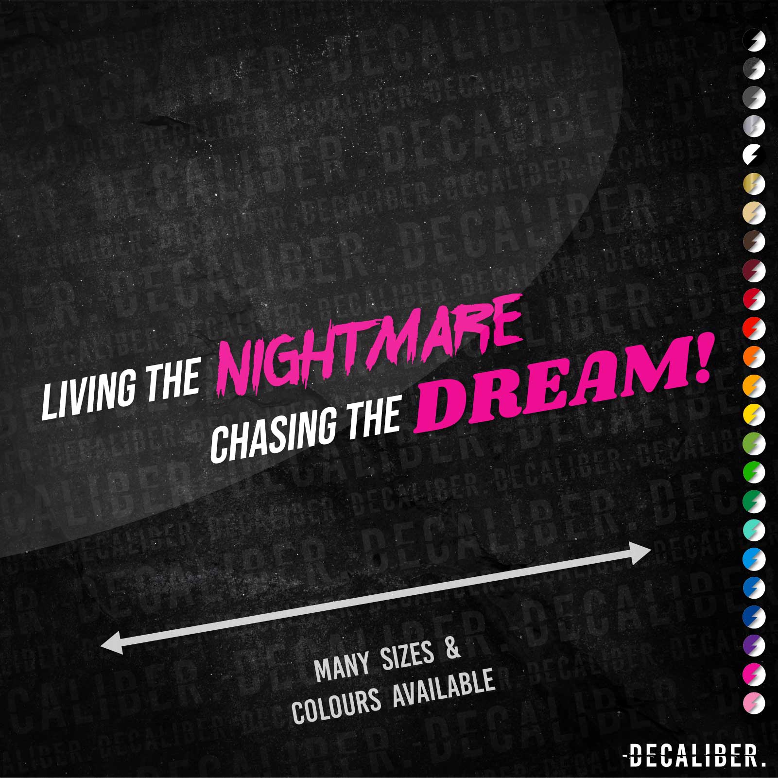 Living The Nightmare, Chasing The Dream Long - Decaliber