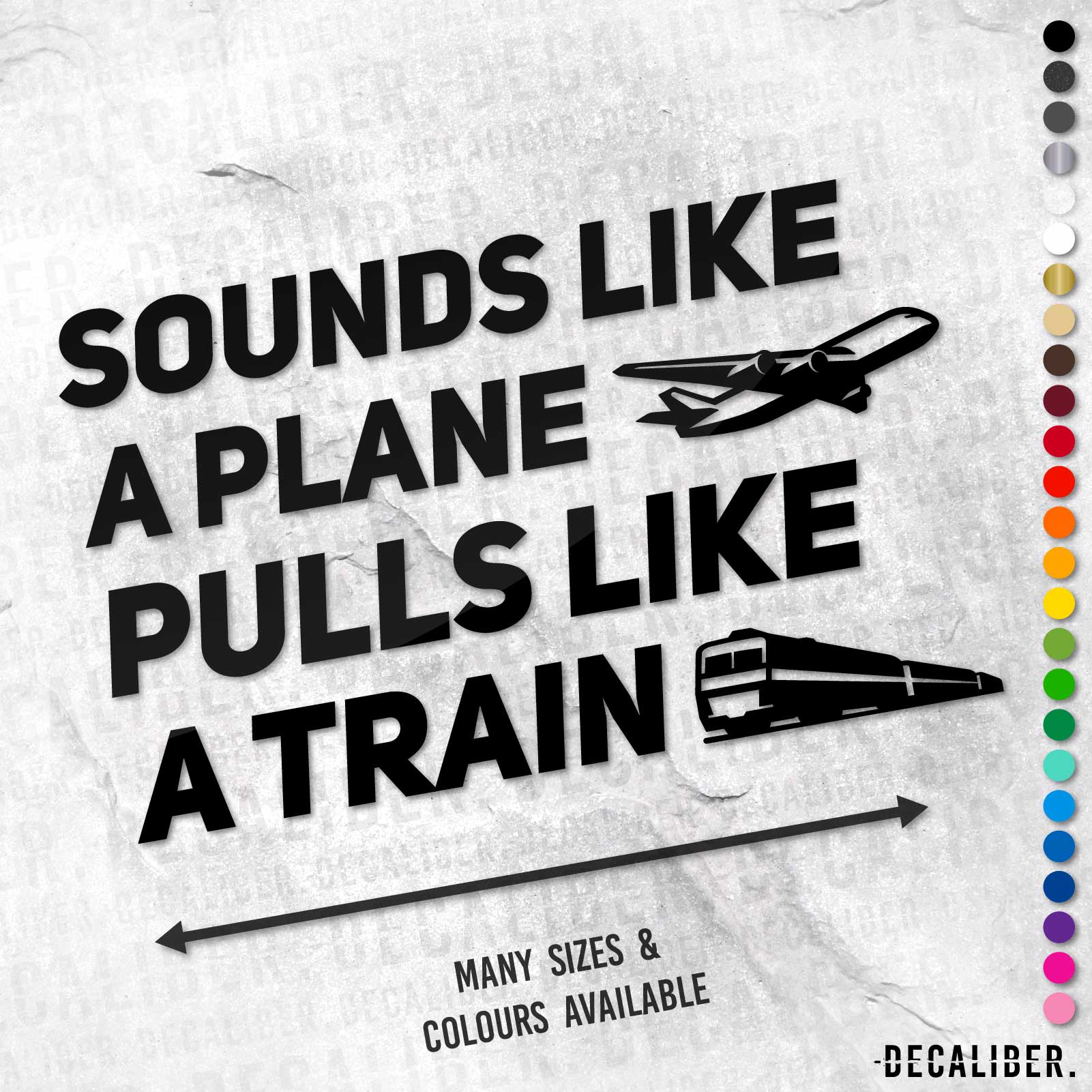 Sounds like a Plane Pulls Like a Train Tall - Decaliber