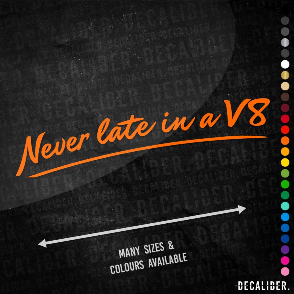 Never late in a V8 Tall Sticker - Decaliber