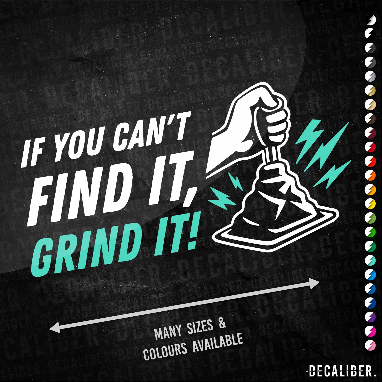 If You Can’t Find It, Grind It Tall 2 Tone Sticker - Decaliber